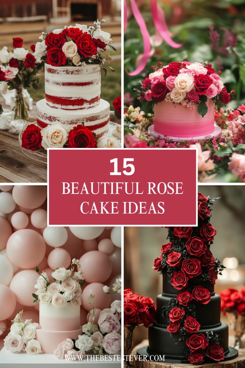 15 Gorgeous Rose Cake Ideas for Weddings, Birthdays & More