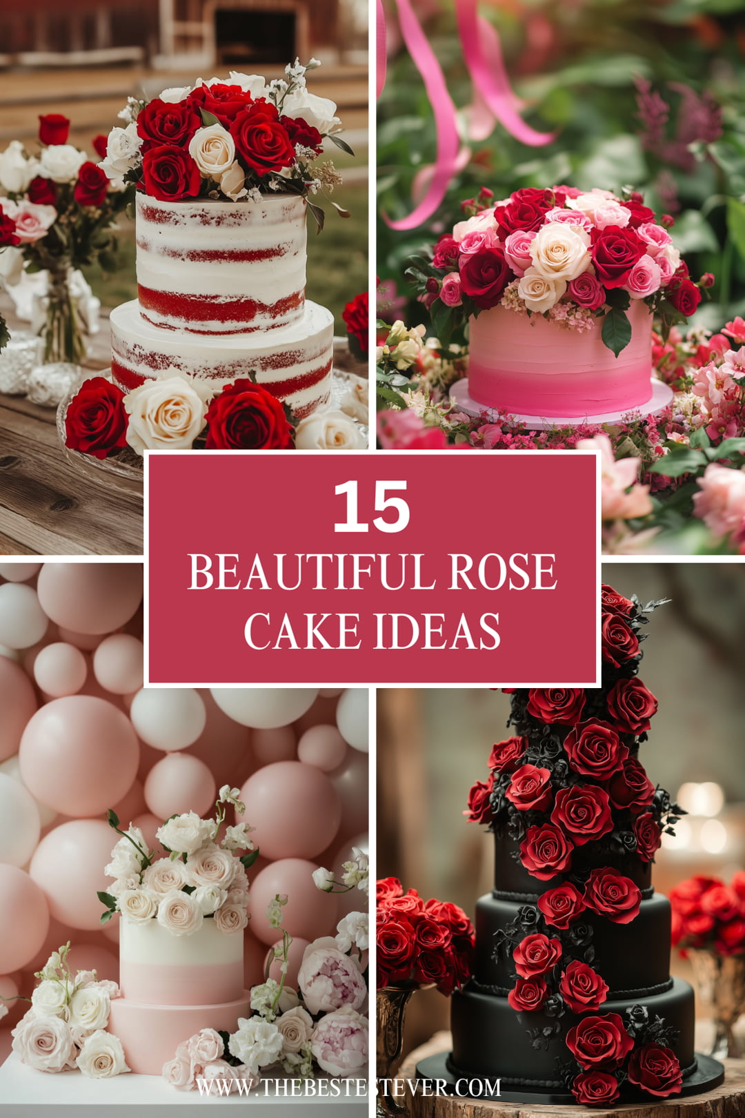15 Gorgeous Rose Cake Ideas for Weddings, Birthdays & More